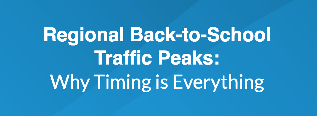 Regional Back-to-School Traffic Peaks: Why Timing is Everything ...